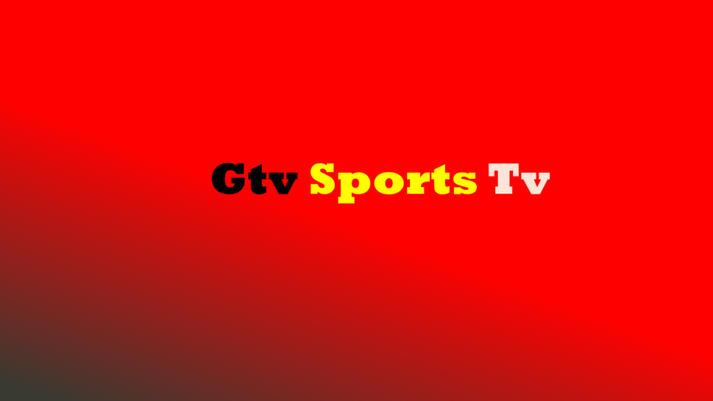 Watch Gtv Sports Live Streaming | Gtv Sports News - Gtv Sports
